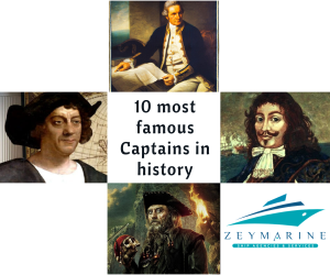 The 10 Most Famous Captains in History | Zeymarine