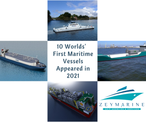 10 Worlds’ First Maritime Vessels Appeared in 2021 | Zeymarine